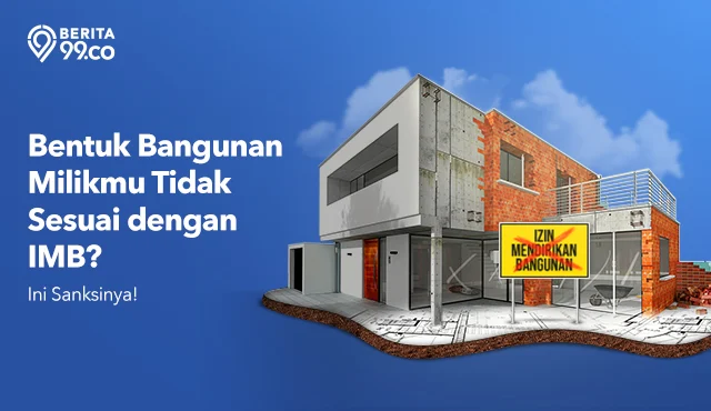 Aturan Hukum Bentuk Bangunan yang Tidak Sesuai IMB. Sudah Tahu?