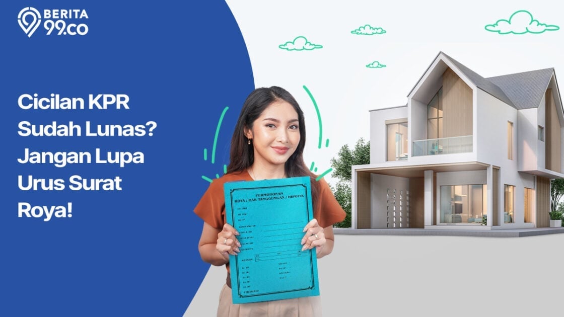 Cara Mengurus Surat Roya Setelah Cicilan KPR Lunas
