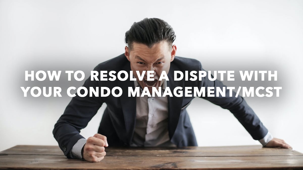 How to resolve disputes with your condo management or MCST - 99.co