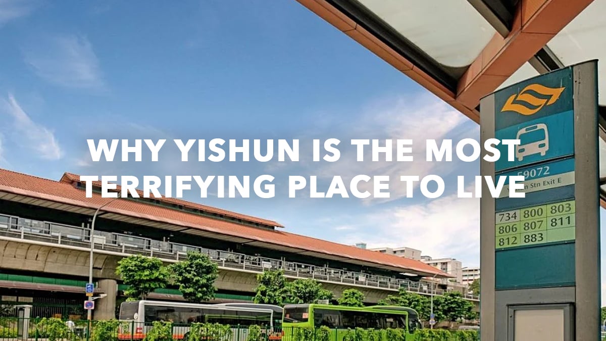 Yishun, Is Yishun the most terrifying place to live in Singapore? [All ...