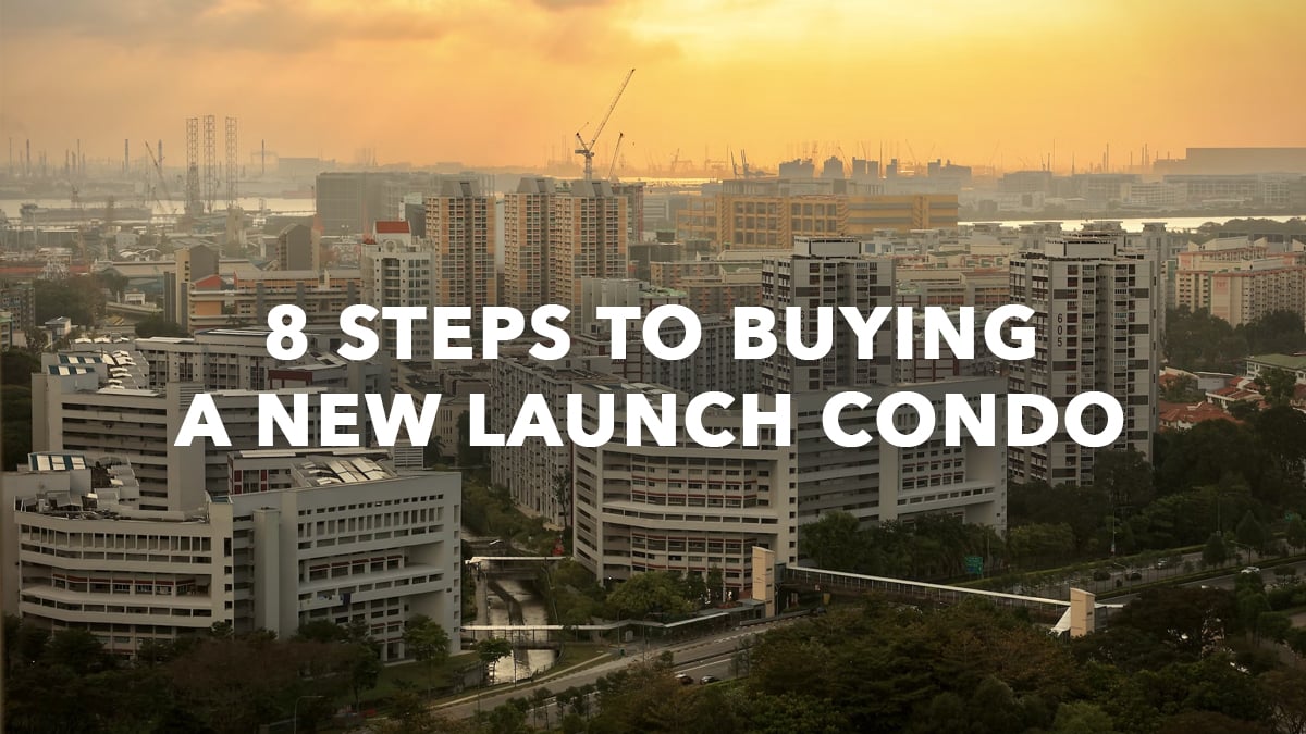 8 step guide to buying a new launch condo in Singapore - 99.co