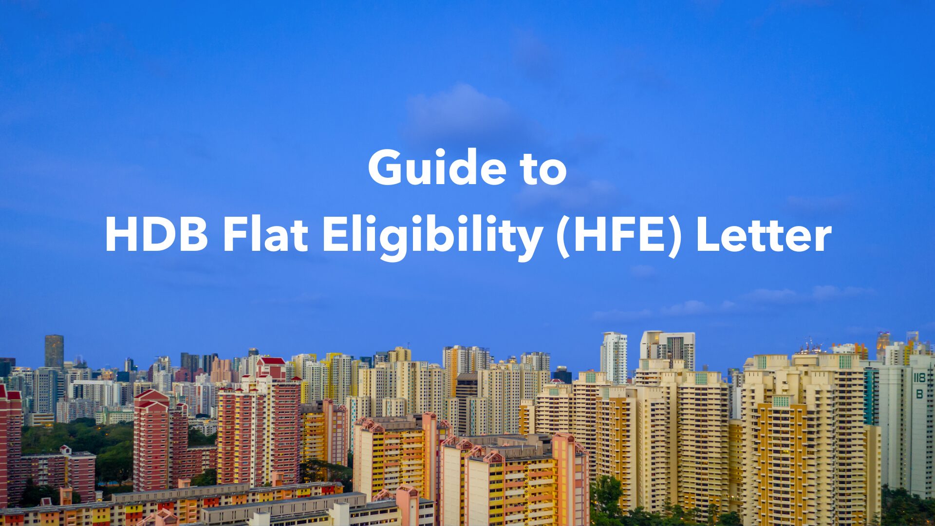 Guide to HDB Flat Eligibility (HFE) Letter Application