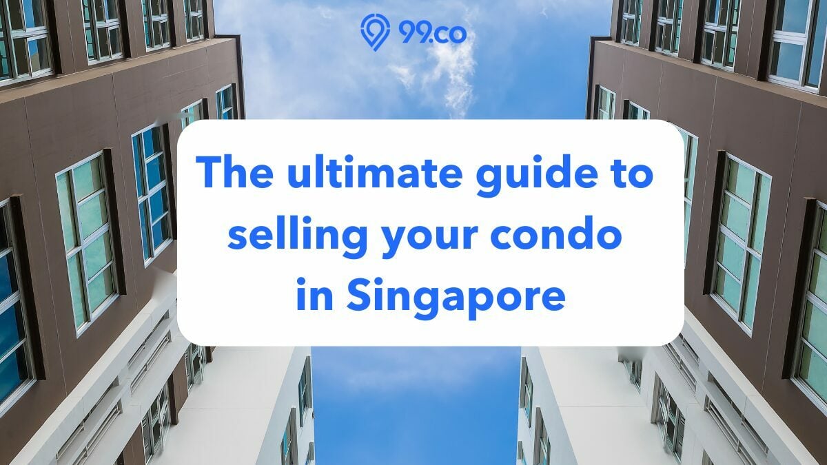 Complete guide to selling your condo in Singapore | How to sell your ...
